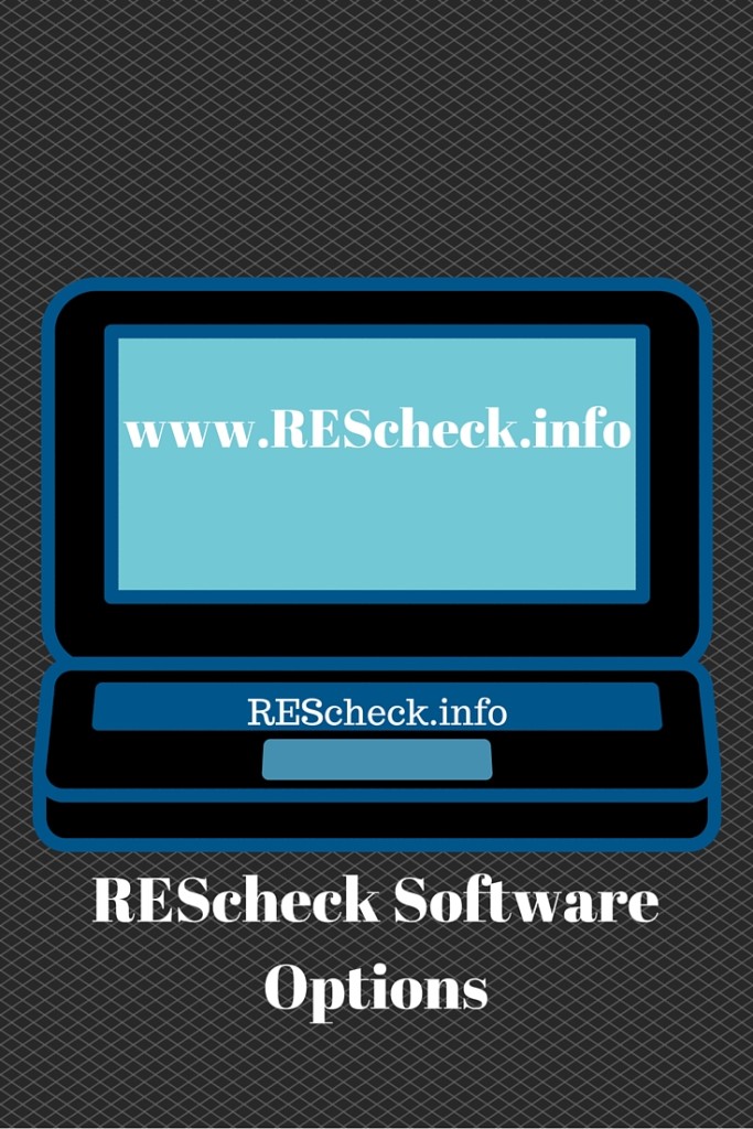 REScheck software options | $79 REScheck, Manual J, Manual S. $99 Manual D