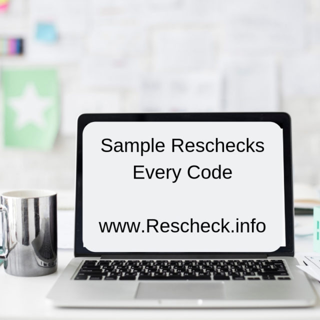 Sample Reschecks Every Code www.Rescheck.info | $79 REScheck, Manual J ...