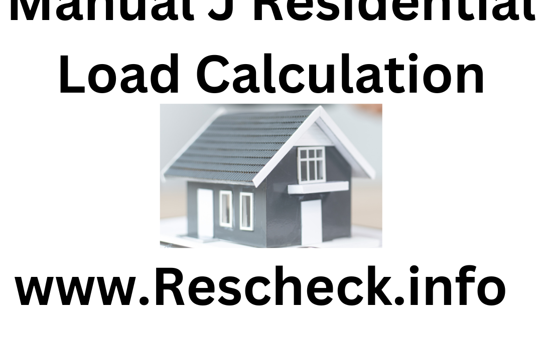 Manual J Residential Load Calculation | $79 REScheck, Manual J, Manual ...