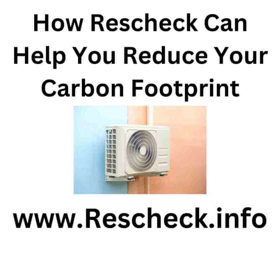 How Rescheck Can Help You Reduce Your Carbon Footprint | $79 REScheck ...